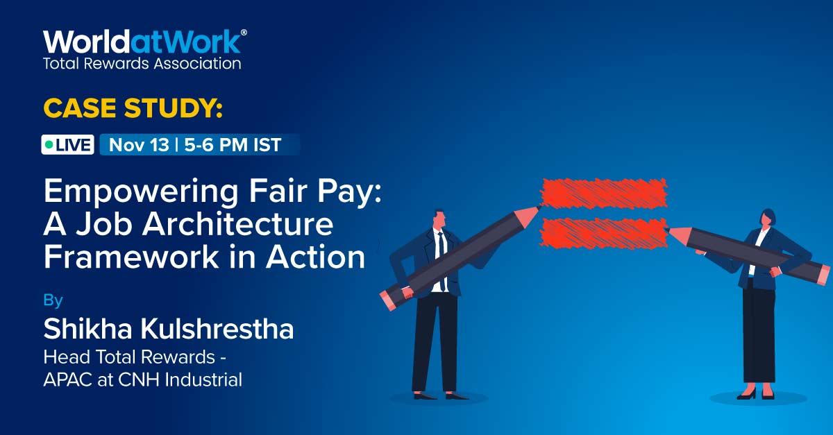 Empowering Fair Pay: A Job Architecture Framework in Action | WorldatWork India